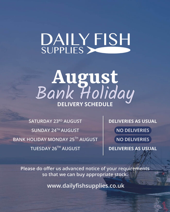 August Bank Holiday | Delivery schedule from Daily Fish Supplies ...